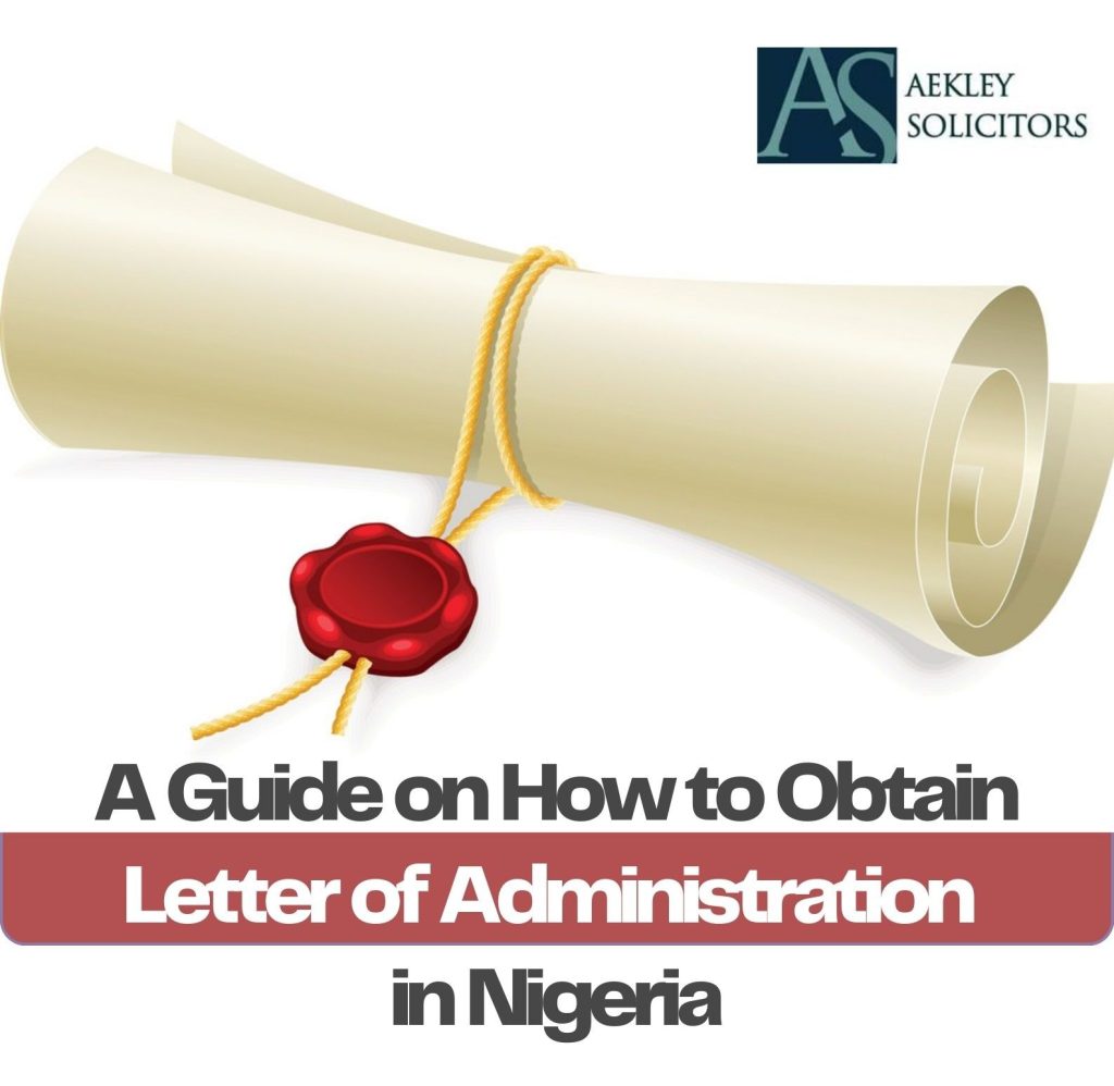 A GUIDE ON HOW TO OBTAIN LETTER OF ADMINISTRATION IN NIGERIA
